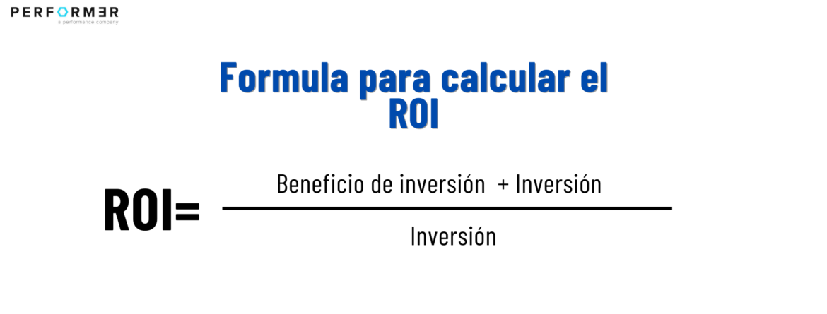 ¿Qué es el retorno de la inversión (ROI)? - Performer